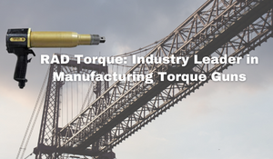 RAD Torque: Industry leader in Manufacturing of Torque Guns - Maxpro